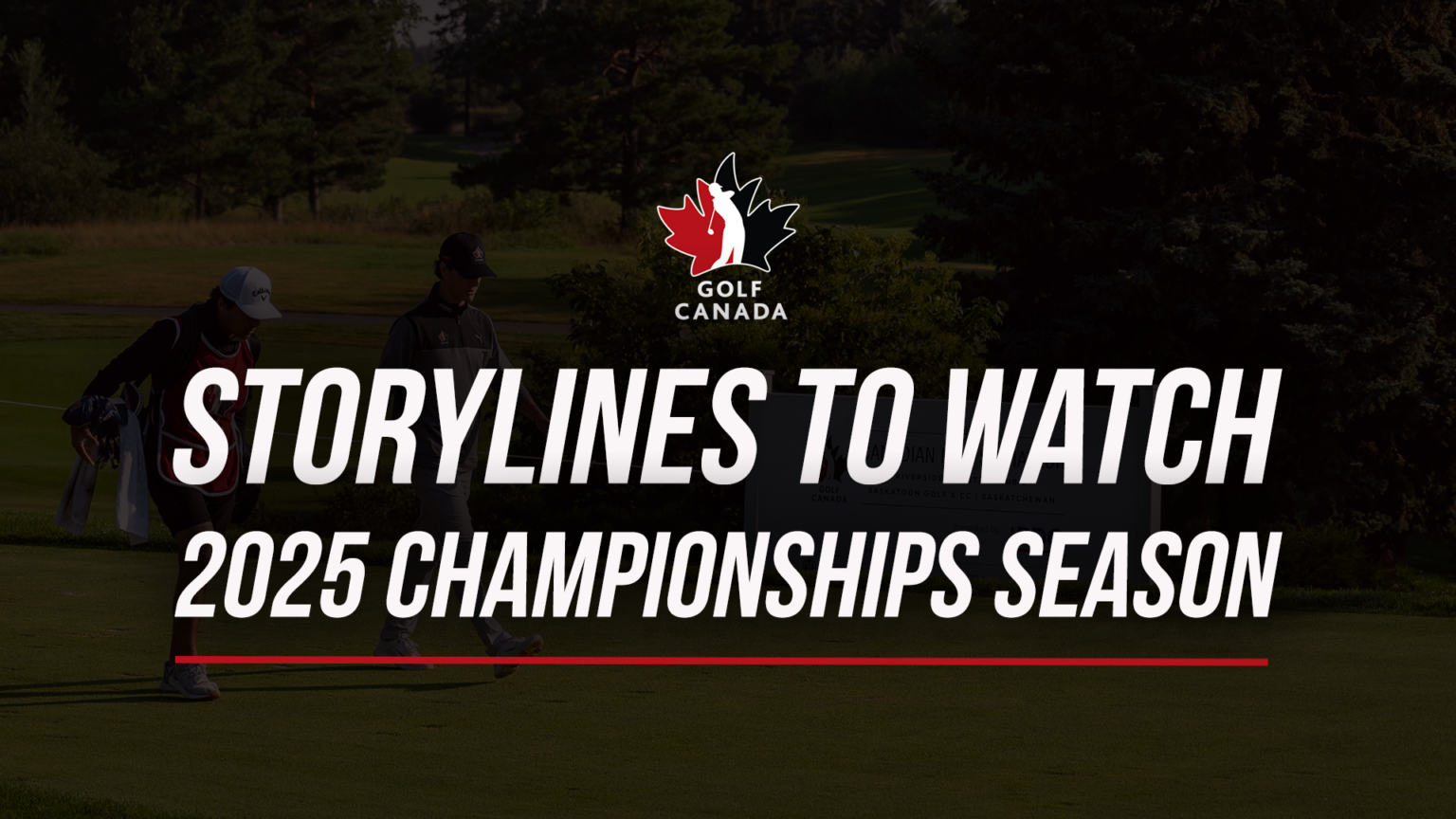 9 Storylines for the 2025 Championships Season - Golf Saskatchewan